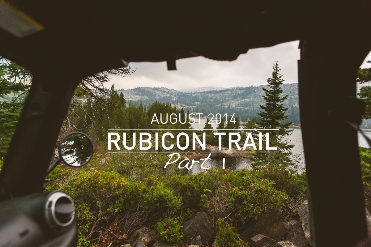 Trail Review: The Rubicon Trail Part 1 [California] | Off-road Vegan